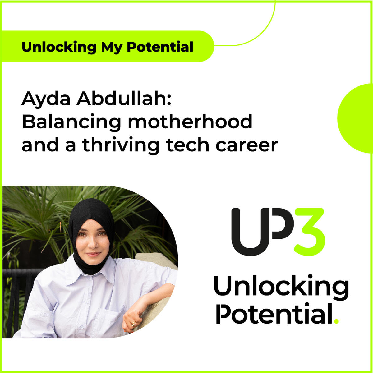 Unlocking My Potential - Balancing motherhood and a tech career| UP3